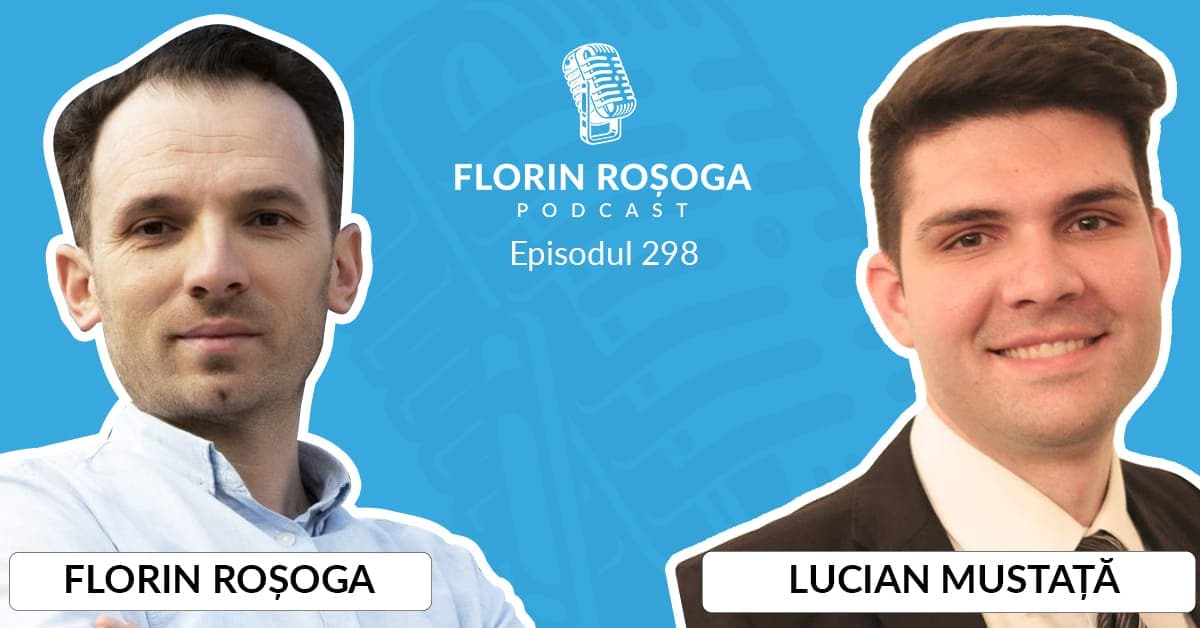 Podcast 298 Lucian Mustață Despre Cum Să-ți înfrunți Fricile și Să Nu ...