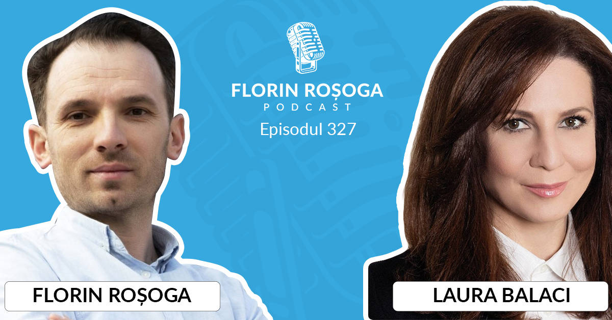 Podcast 327 Laura Balaci Despre A Face Cu Curaj Primul Pas și A Te ...