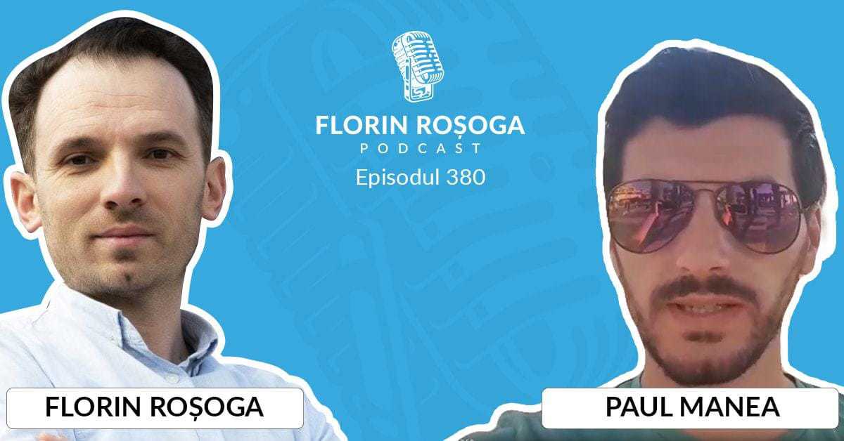 Ce Înseamnă Să Trăiești Ca Un Nomad Digital Cu Paul Manea - Podcast 380